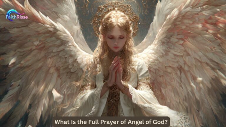 Angel of God Prayer: Meaning, Full Text, and How to Recite It - Faith Risse