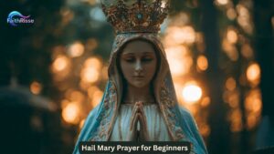 Hail Mary Prayer: Meaning, Benefits, and How to Recite It - Faith Risse