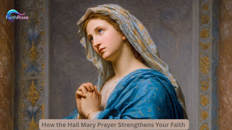 Hail Mary Prayer: Meaning, Benefits, and How to Recite It - Faith Risse